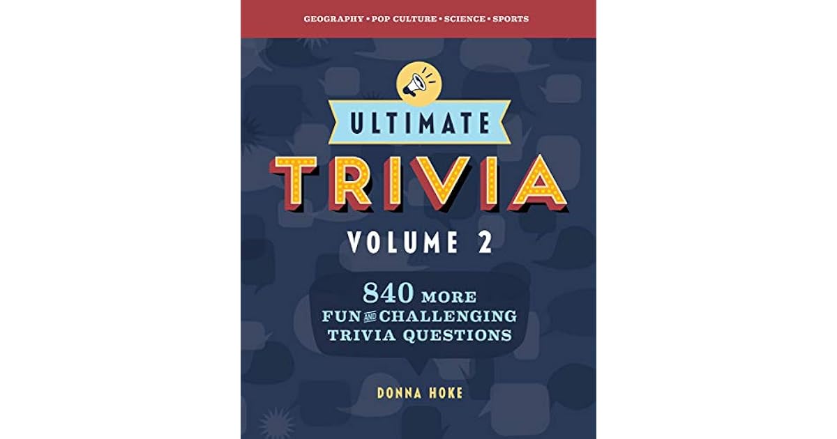 Ultimate Trivia, Volume 2: 840 MORE Fun and Challenging Trivia ...