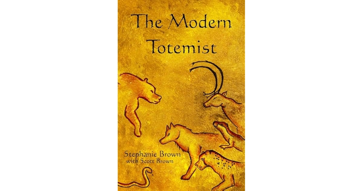 The Modern Totemist by Stephanie Brown