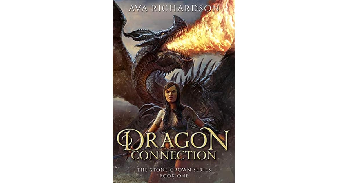 Dragon Connection (The Stone Crown, #1) by Ava Richardson