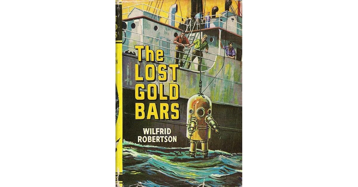 The Lost Gold Bars by Wilfrid Robertson