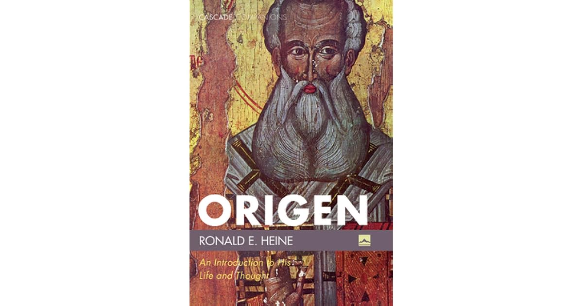 Origen by Ronald E. Heine