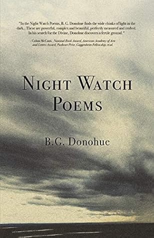 Night Watch: Poems by B.G. Donohue