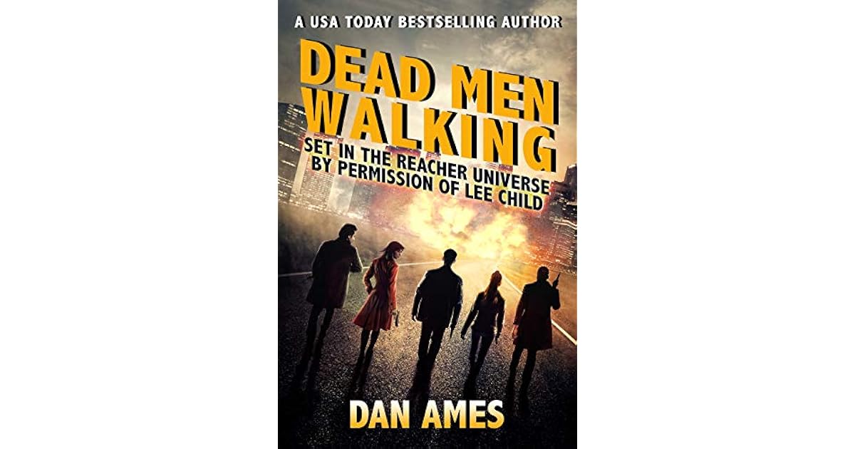 Dead Men Walking by Dan Ames