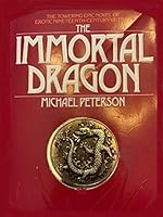 The Immortal Dragon by Michael Peterson