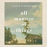 All Manner of Things by Susie Finkbeiner
