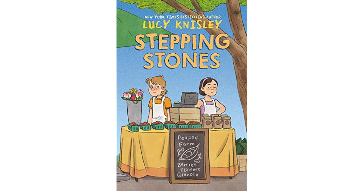 Stepping Stones (Peapod Farm, #1) by Lucy Knisley