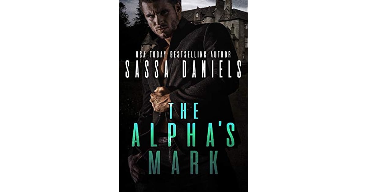 The Alpha's Mark by Sassa Daniels