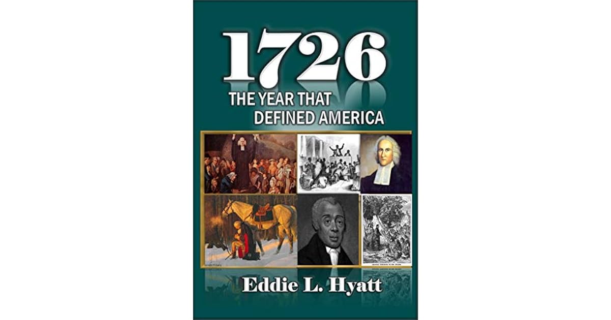 1726: The Year that Defined America by Eddie Hyatt