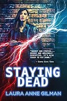 Staying Dead (Retrievers, #1) by Laura Anne Gilman