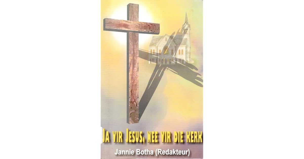 Ja vir Jesus, nee vir die kerk: gesprekke oor kerklo(o)sheid by Jannie Botha