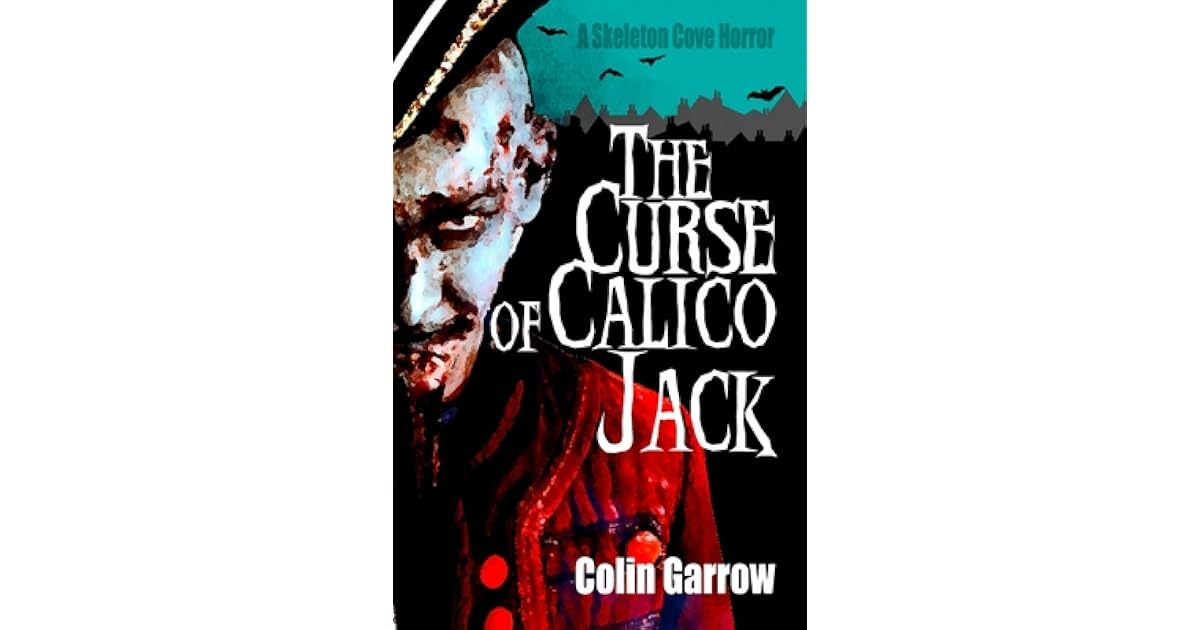 The Curse of Calico Jack by Colin Garrow
