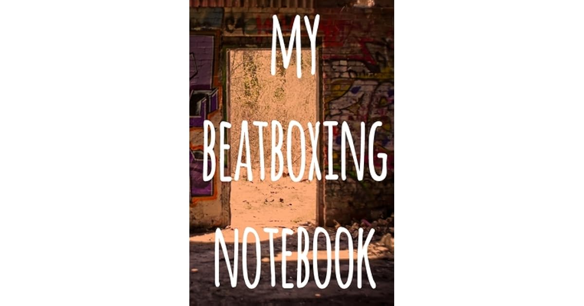 My Beatboxing Notebook: The perfect funny gift for the beatboxer in ...