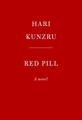 Red Pill by Hari Kunzru