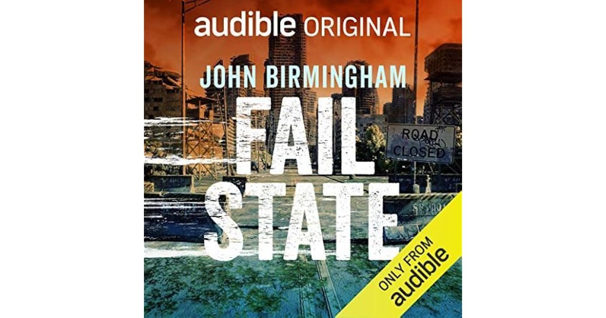 Fail State (End of Days, #2) by John Birmingham