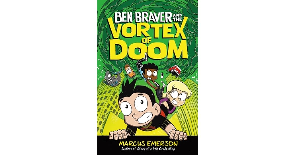 Ben Braver and the Vortex of Doom by Marcus Emerson