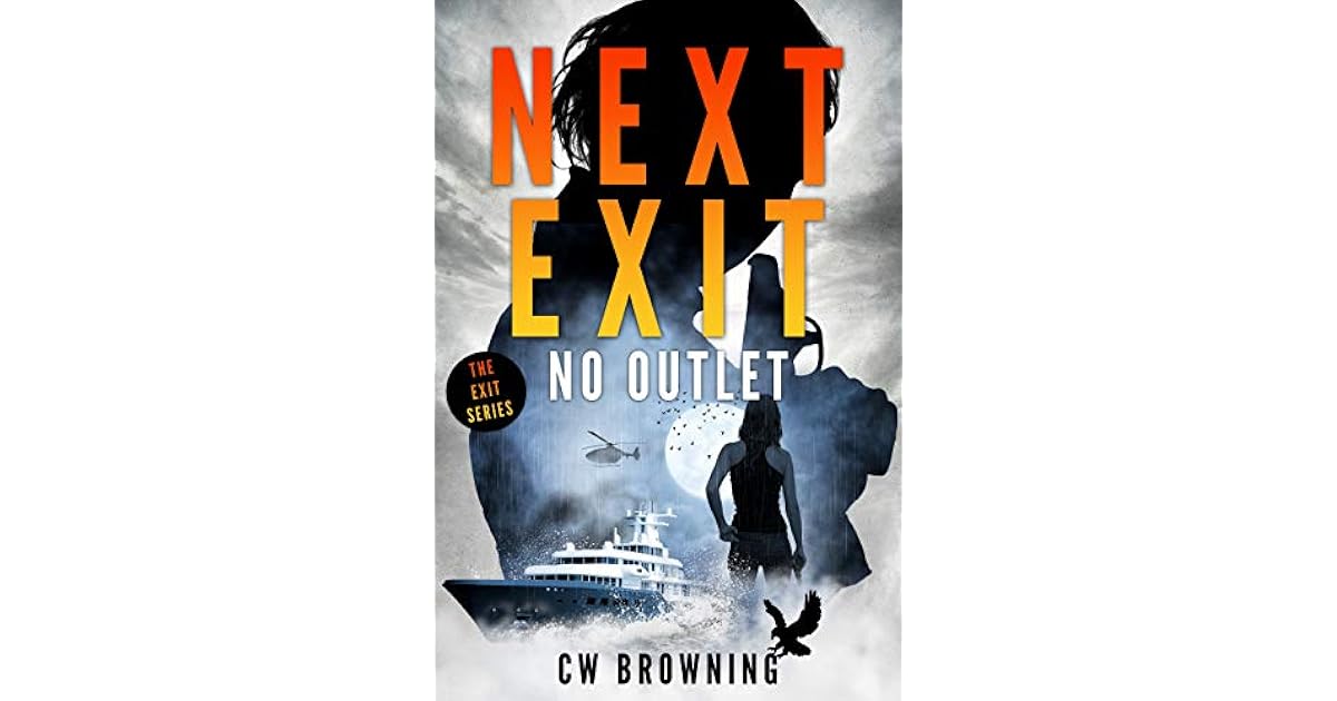 Next Exit, No Outlet (Exit, #7) by C.W. Browning
