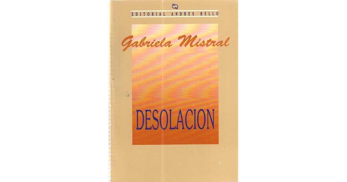 Desolación by Gabriela Mistral