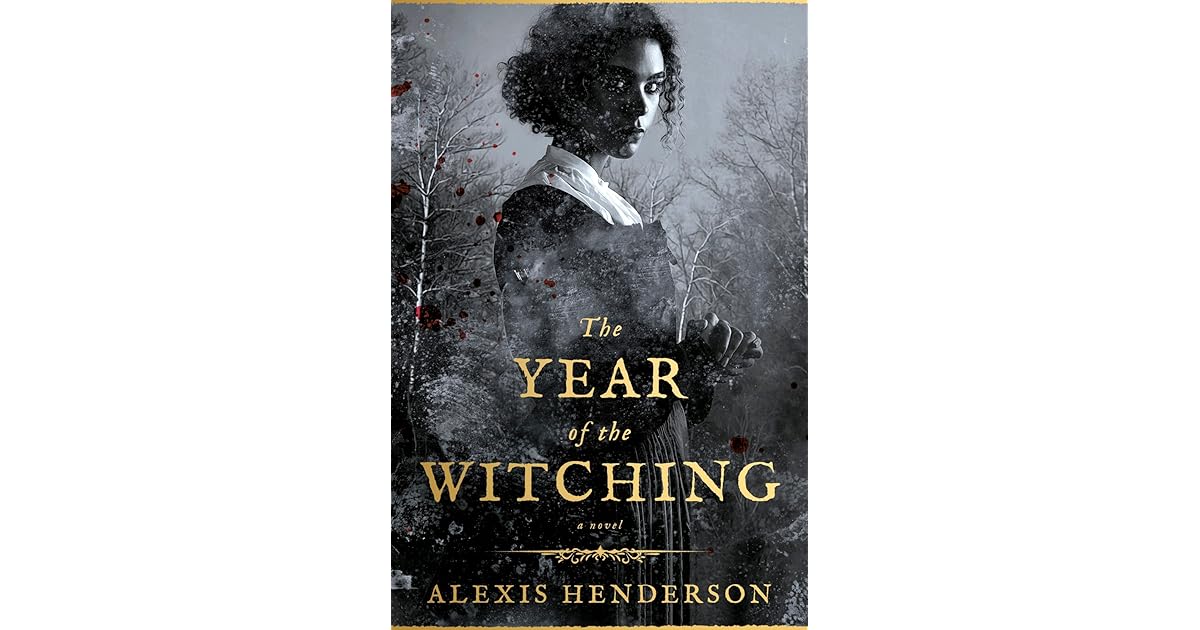 The Year of the Witching by Alexis Henderson
