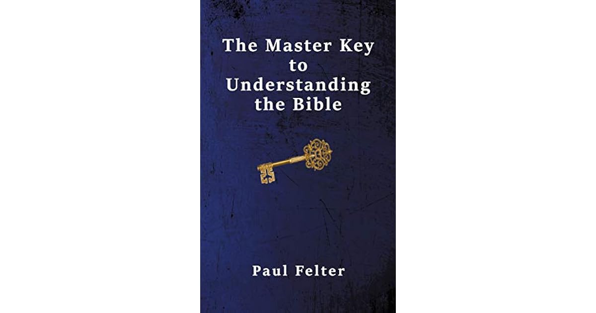 Master Key to Understanding the Bible: Rightly Dividing the Word of ...