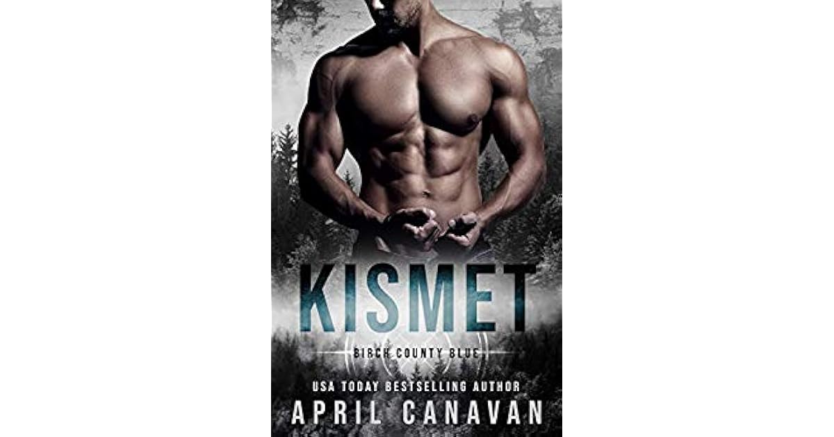 Kismet (Birch County Blue, #1) by April Canavan