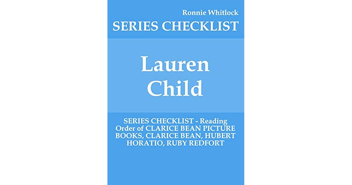Lauren Child - SERIES CHECKLIST - Reading Order of CLARICE BEAN PICTURE ...