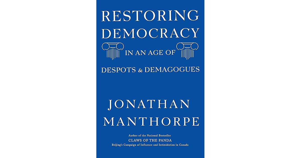 Restoring Democracy in an Age of Despots and Demagogues by Jonathan ...