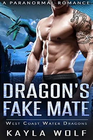 Dragon's Fake Mate (West Coast Water Dragons, #4) by Kayla Wolf