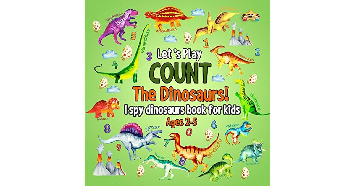 COUNT THE DINOSAURS! I spy dinosaurs book for kids ages 2-5: First book ...