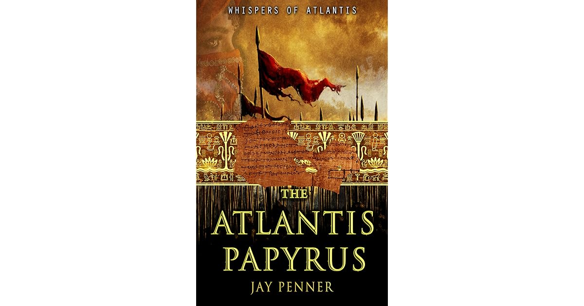 The Atlantis Papyrus (Whispers of Atlantis #1) by Jay Penner
