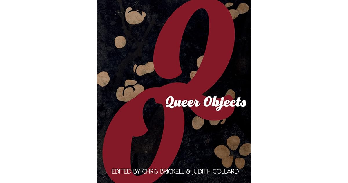 Queer Objects by Chris Brickell