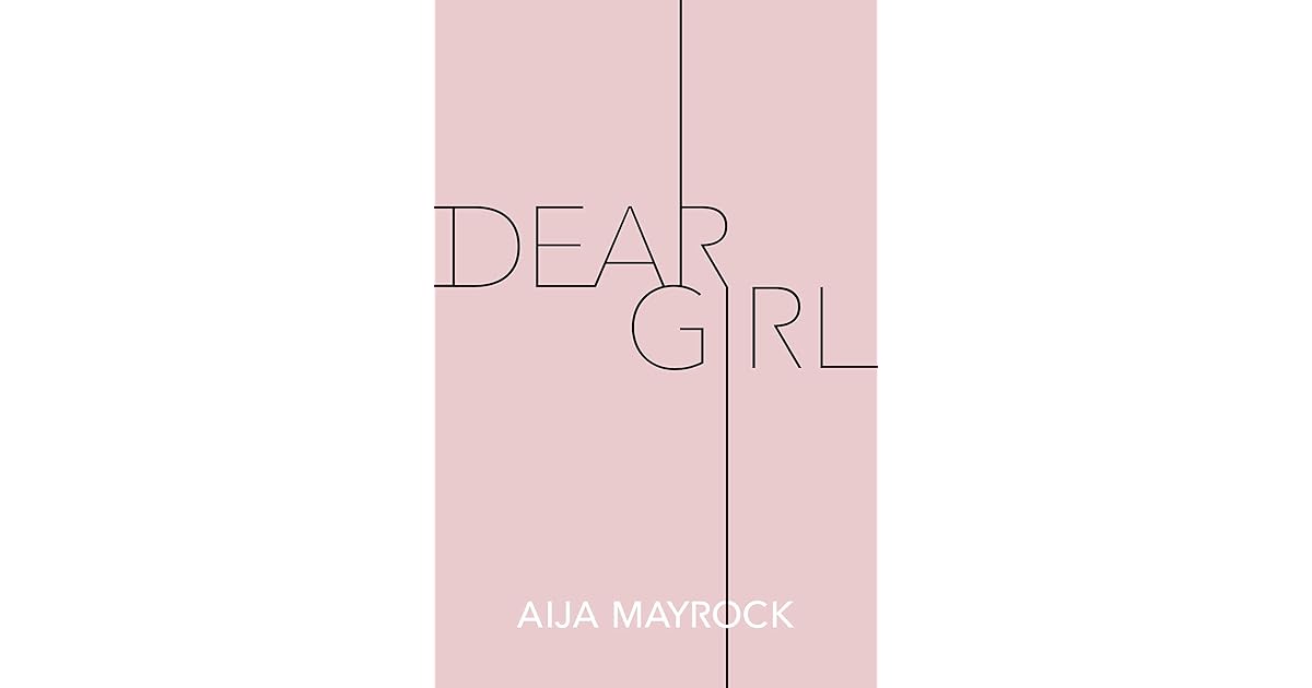 Dear Girl by Aija Mayrock