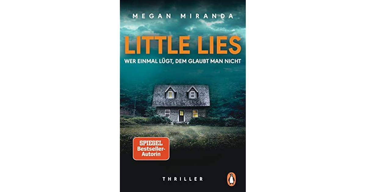 Little Lies – Wer einmal lügt, dem glaubt man nicht by Megan Miranda