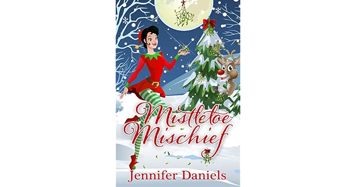 Mistletoe Mischief by Jennifer Daniels