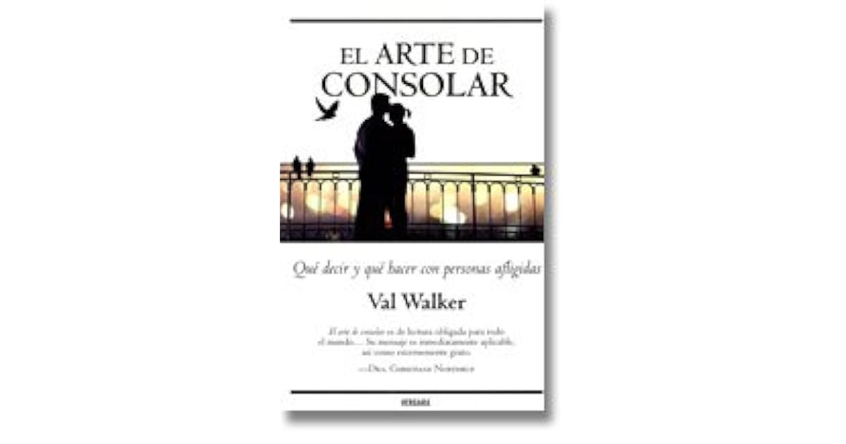 El Arte De Consolar by Val Walker
