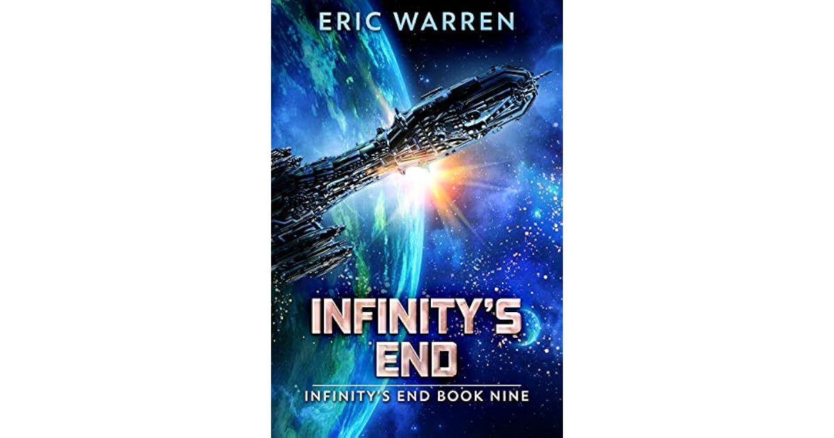 Infinity's End (Infinity's End, #9) by Eric Warren