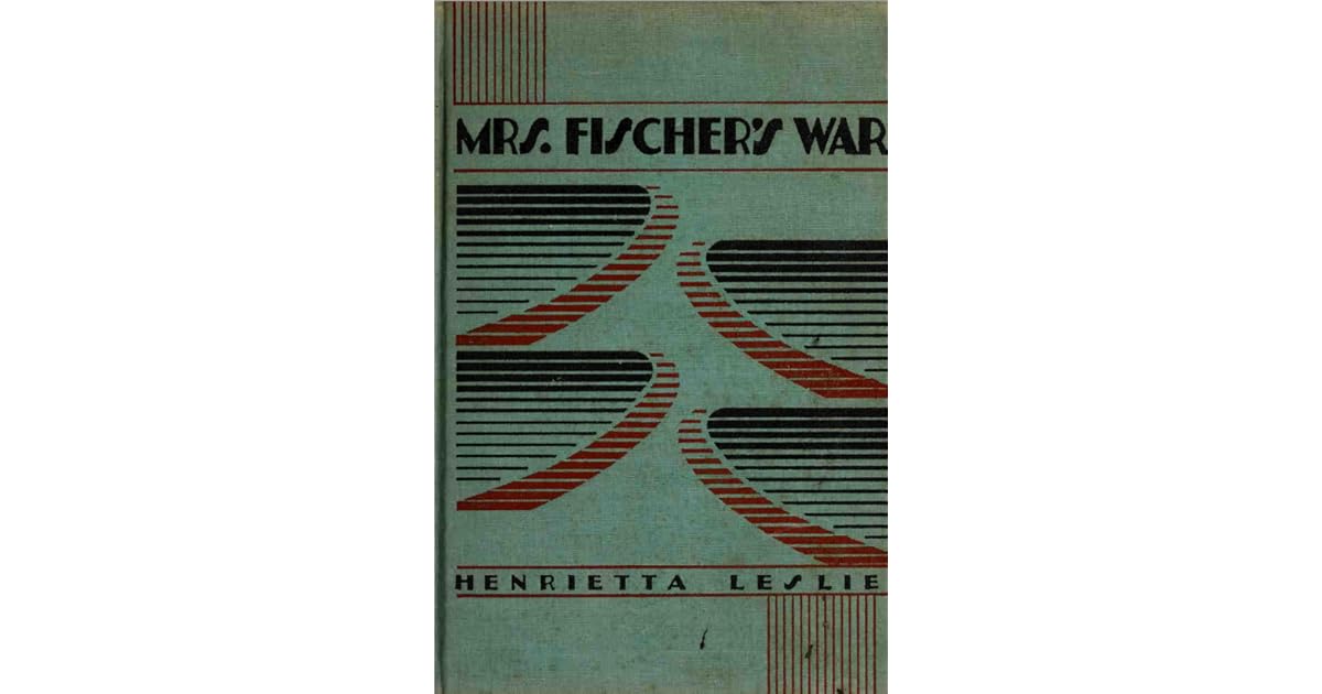 Mrs. Fischer's War by Henrietta Leslie