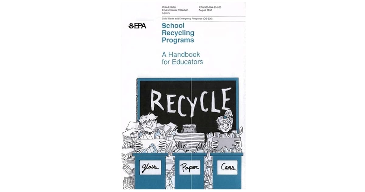 School Recycling Programs: A Handbook for Educators by United States ...
