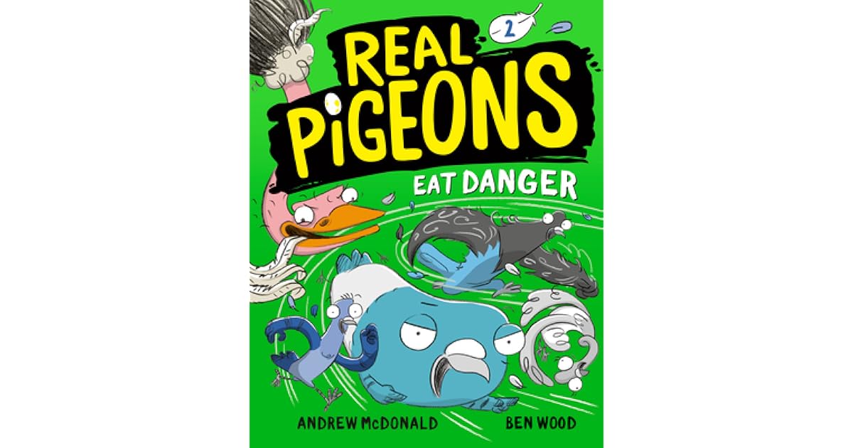 Real Pigeons Eat Danger (Book 2) by Andrew McDonald