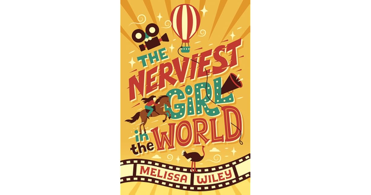 The Nerviest Girl in the World by Melissa Wiley