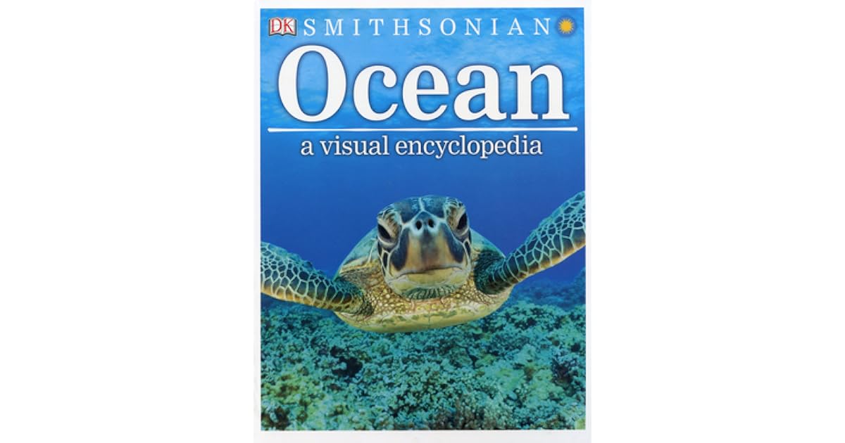 Ocean: A Visual Encyclopedia by D.K. Publishing