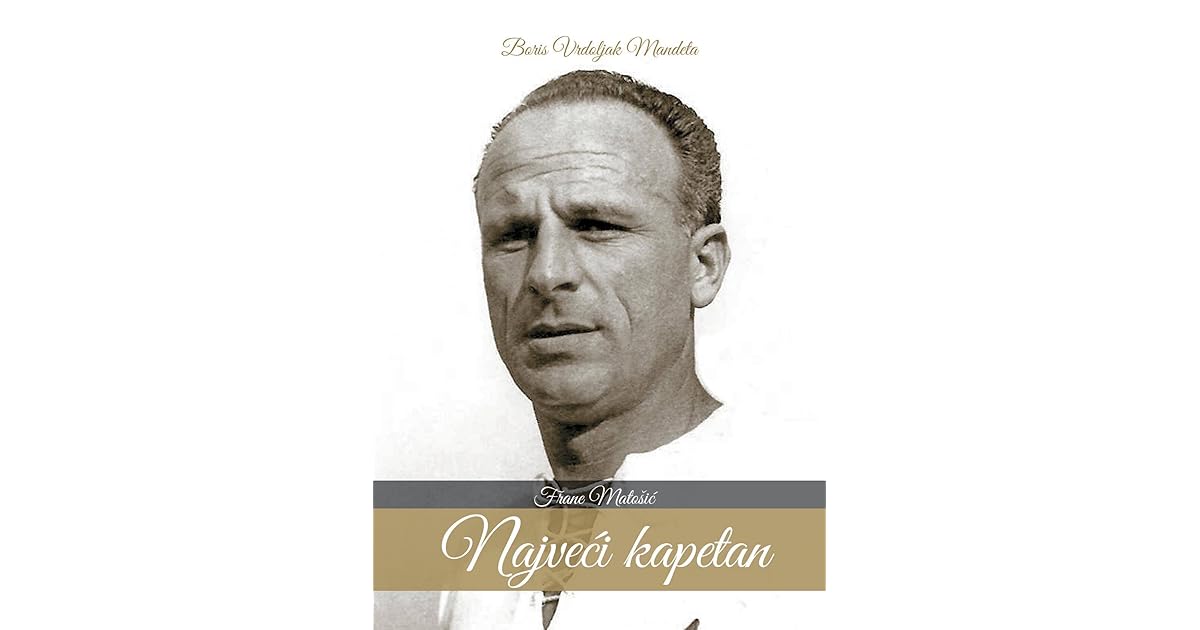 Frane Matošić - Najveći kapetan by Boris Vrdoljak Mandeta