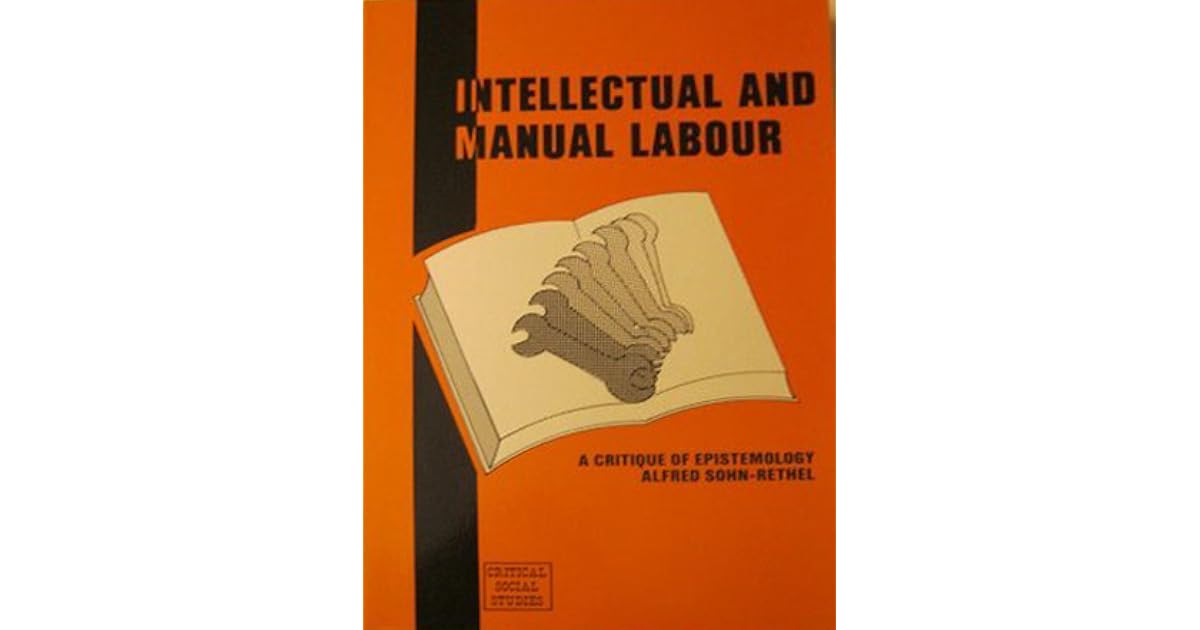 Intellectual and Manual Labour: A Critique of Epistemology by Alfred ...