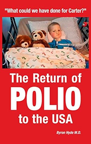 The Return of Polio to the USA by Byron Hyde