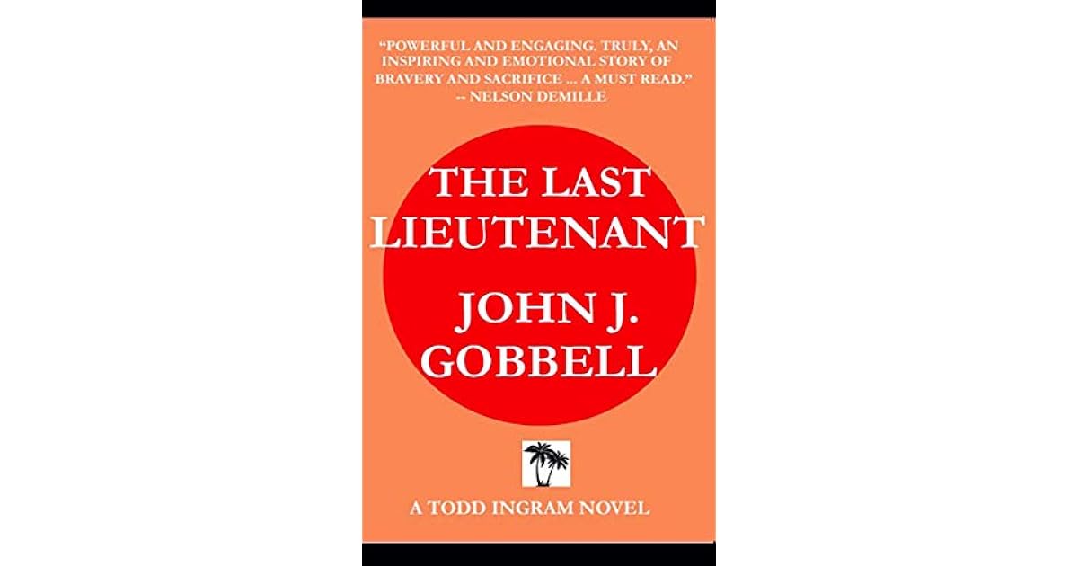 The Last Lieutenant (Todd Ingram #1) by John J. Gobbell