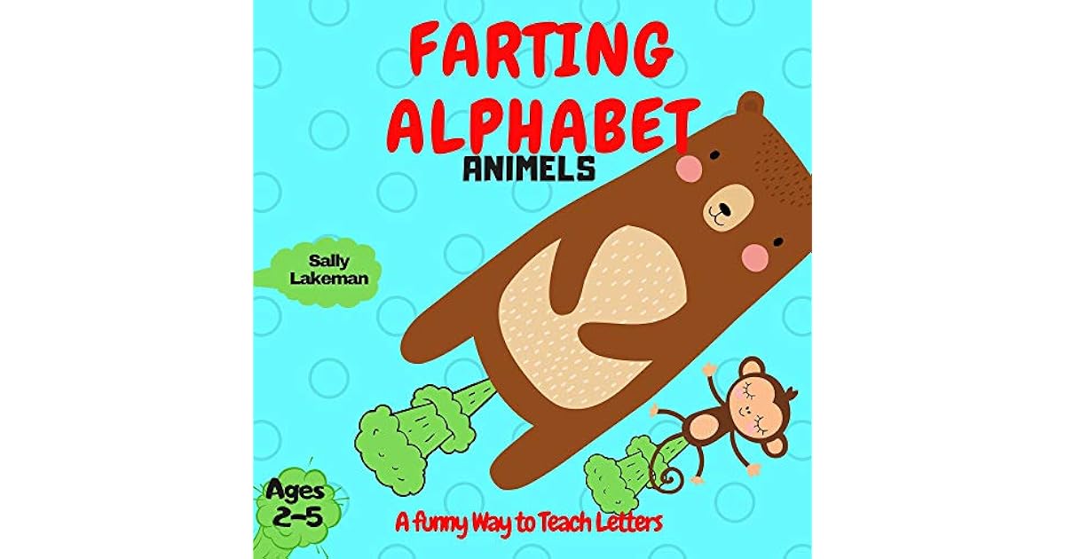 FARTING ALPHABET ANIMALS: A funny Way to Teach Letters: Play,Learn ...
