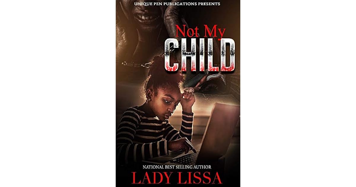 Not my Child by Lady Lissa