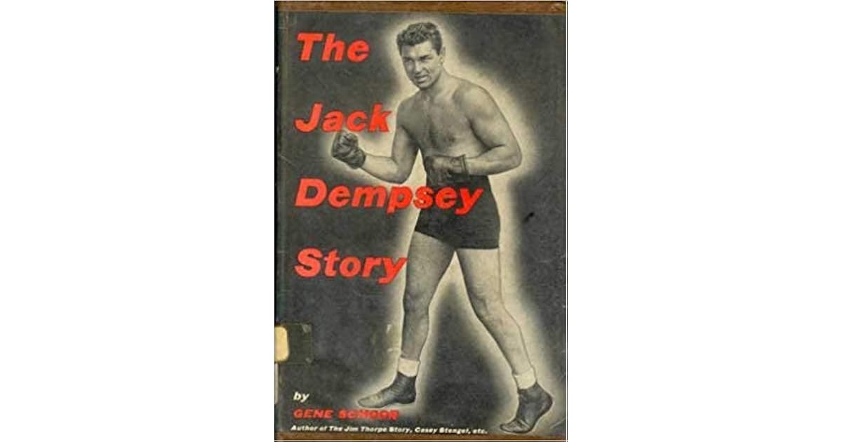 The Jack Dempsey Story by Gene Schoor