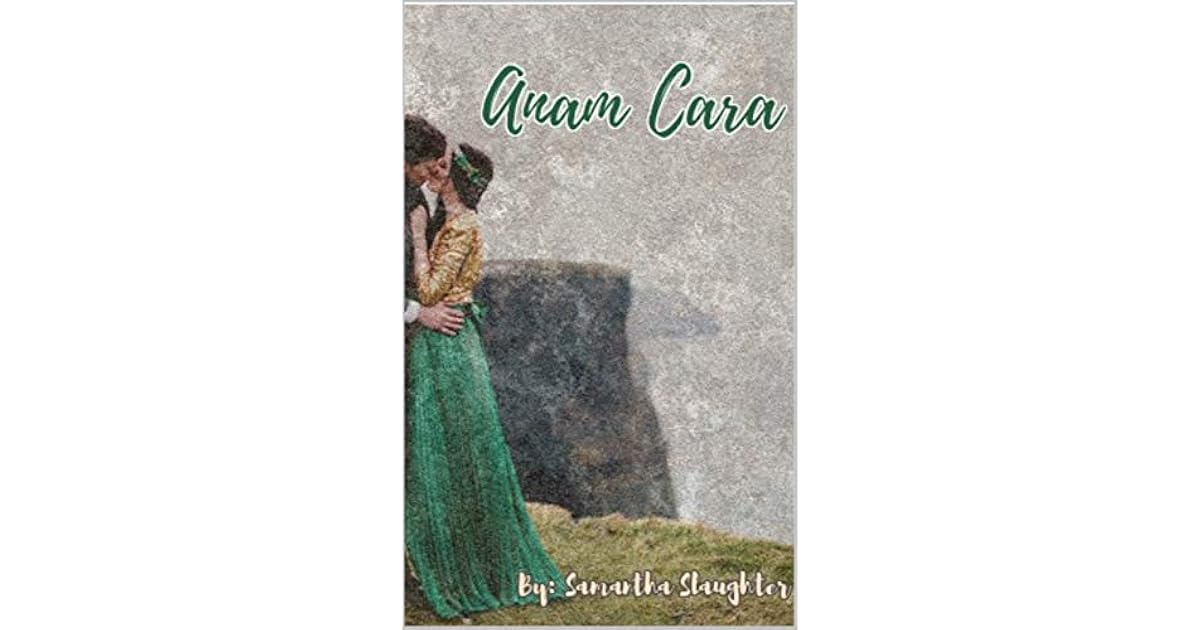 Anam Cara by Samantha Slaughter