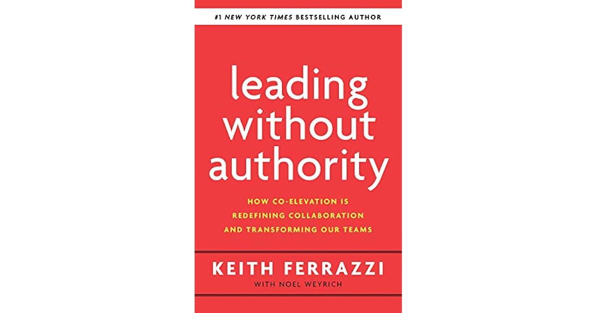 Leading Without Authority: How Co-Elevation Is Redefining Collaboration ...