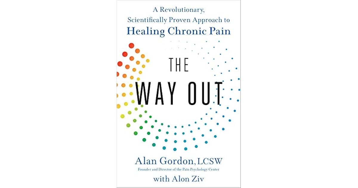 The Way Out: A Revolutionary, Scientifically Proven Approach to Healing ...